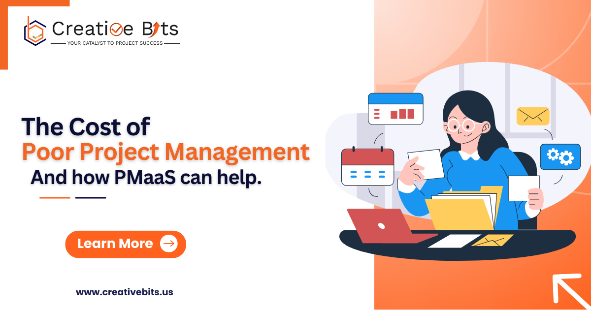The Cost Of Poor Project Management (And How PMaaS Can Help) - Creative ...